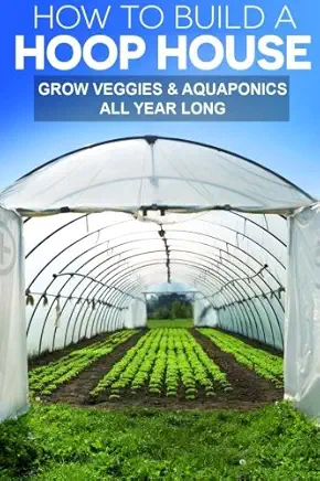 Expert How-to; Build a Hoop House for Gardening Success - Two Oaks Farm ...